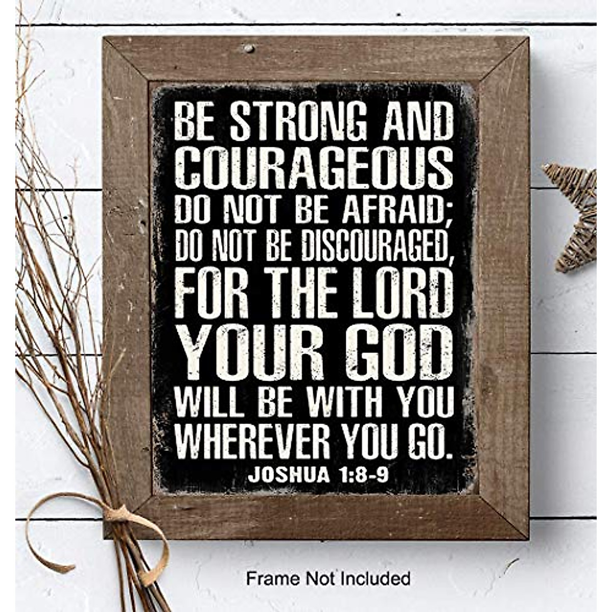 Be Strong and Courageous Scripture Wall Art - Masculine Christianity- Religious Gifts for Men - Christian Gifts for Men - Catholic Gifts - Unframed Inspirational Motivational Photo Sign - Joshua 1 9