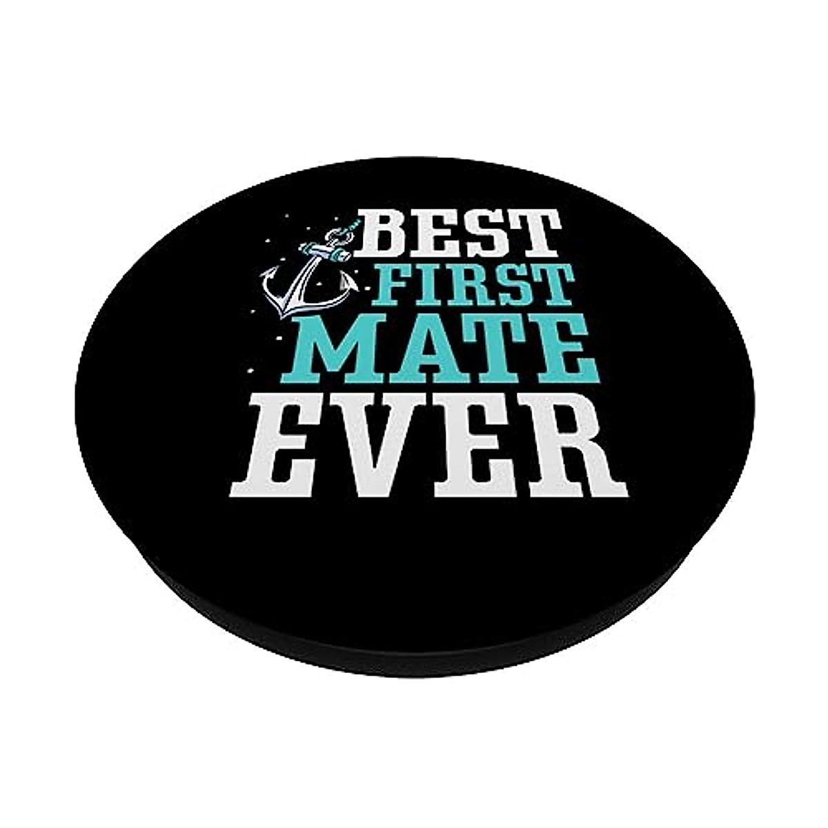 Best First Mate Ever Boat Ship Sea Yacht PopSockets Swappable PopGrip