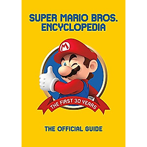 Super Mario Encyclopedia: The Official Guide to the First 30 Years