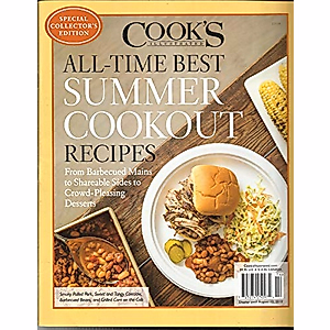 COOK'S ILLUSTRATED MAGAZINE, HALL-TIME BEST SUMMER COOKOUT RECIPES, ISSUE, 2018