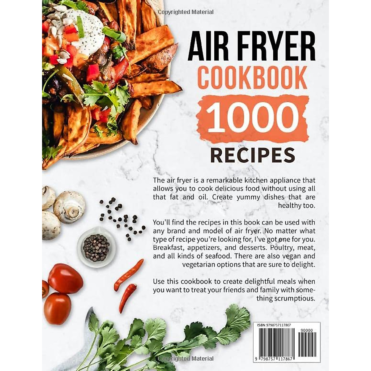 The Complete Air Fryer Cookbook: 1000 Recipes For Quick & Easy Air Fried Homemade Meals
