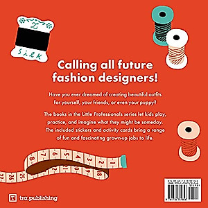 I Am A Little Fashion Designer (Careers for Kids): (Toddler Activity Kit, Fashion Design for Kids Book) (Little Professionals)