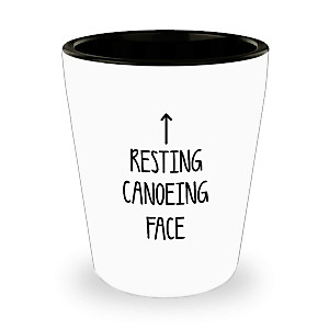For Canoe Lovers Resting Canoeing Face Funny Witty Gag Ideas Drinking Shot Glass Shooter Birthday Stocking Stuffer