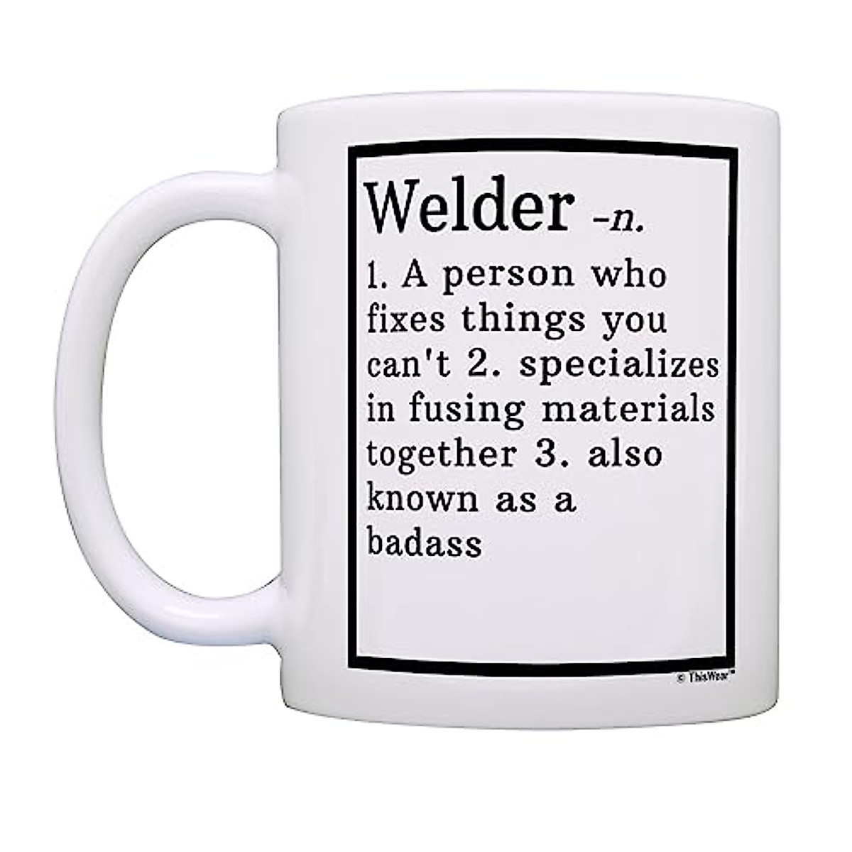 ThisWear Welder Gifts Welder Definition Gifts for Welders Gift 11oz Ceramic Coffee Mug