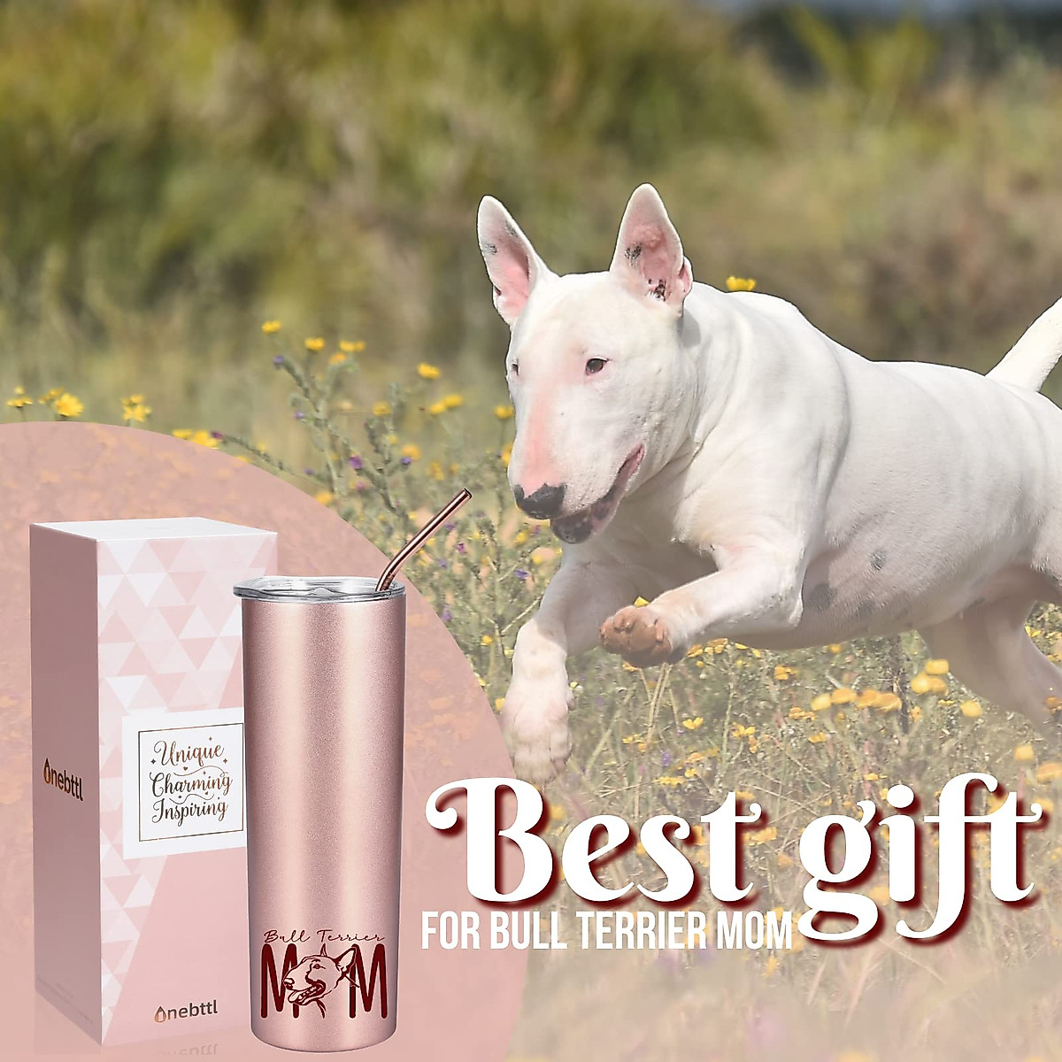 Onebttl Dog Mom Gifts, Dog Lover Gifts for Women, Best Dog Mom Ever, 20 oz Rose Gold Insulated Tumbler - Bull Terrier Mom