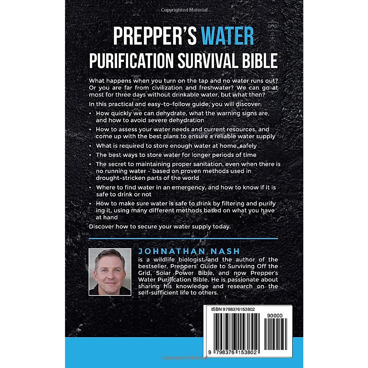 Prepper’s Water Purification Survival Bible: How to Find, Harvest, Filter, Purify, and Store Water Off the Grid