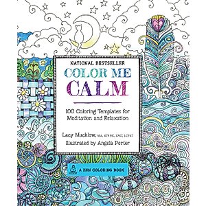 Color Me Calm: 100 Coloring Templates for Meditation and Relaxation (Volume 1) (A Zen Coloring Book, 1)