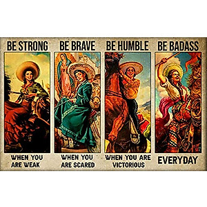 EYSL Retro Tin Signs For Decor, Mexican Cowgirls Poster Be Strong When You are Weak Poster Home Home Decor Bathroom Metal Sign 8x12 inch, Multicolor