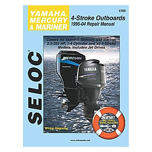Sierra International Seloc Manual 18-01705 Yamaha Mercury & Mariner Outboards Repair 1995-2004 2.5-225 HP 1-4 Cylinder & V6 4 Stroke Model Includes Jet Drives