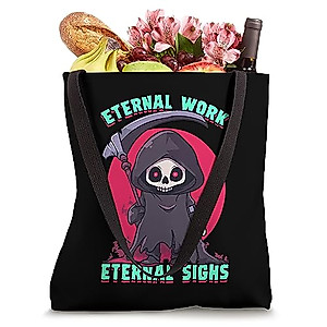 Eternal Work Eternal Sighs Spooky Cute Grim Reaper Halloween Tote Bag