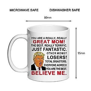 SIUNY Trump Mom Gifts Coffee Mug, You are A Really Great Mom Novelty Coffee Mugs Prank Gift for Mommy on Mother's Day/Birthday/Christmas 11 Oz, Mom Gag Gifts From Daughter/Son/Husband (TRUMP MOM)