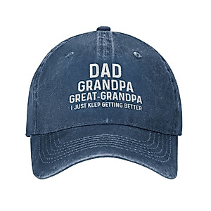 Funny Hat Dad Grandpa Great Grandpa I Just Keep Getting Hat Men Baseball Caps Fashionable Hat Navy Blue