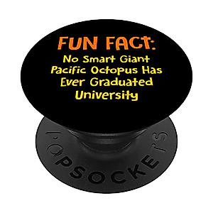No Giant Octopus Graduated Uni Funny Animal Pun Humor PopSockets Swappable PopGrip