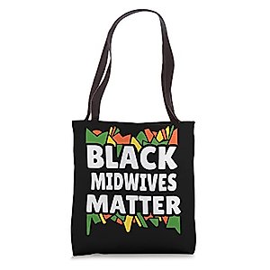 Black Midwives Matter Black History Month African Pride Tote Bag