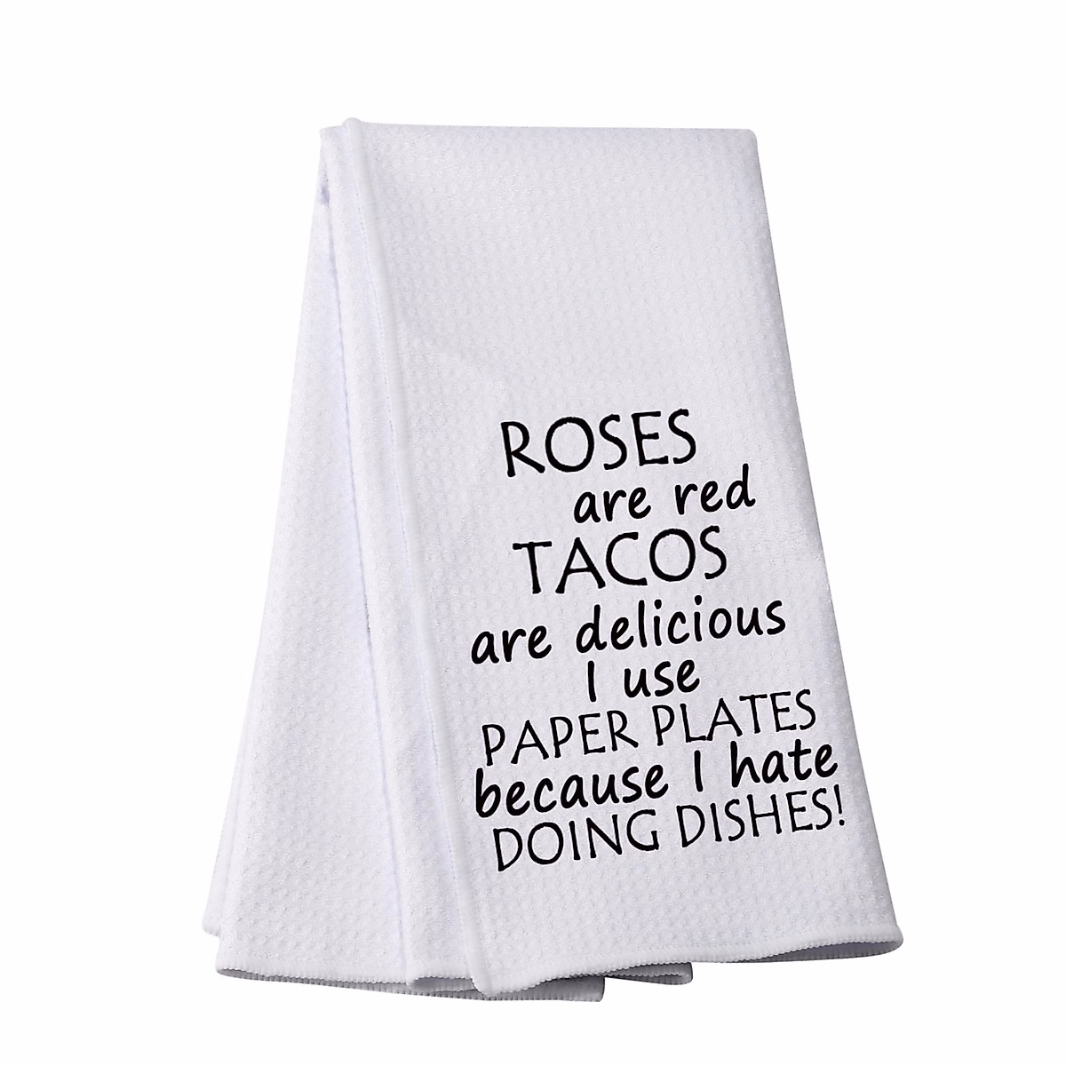 PWHAOO Funny Cooking Kitchen Towel I Hate Doing Dishes Kitchen Towel Foodie Kitchen Towel Cooking Lover Gift (Roses are red T)