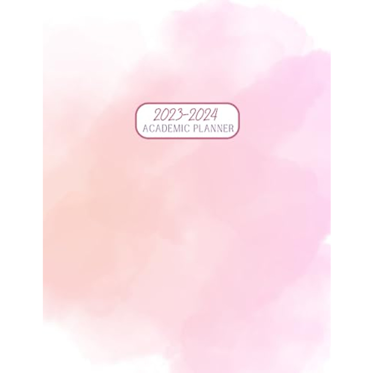 2023-2024 Academic Planner: (July 2023 - June 2024) 12 Months Dated Agenda Organizer, Daily Planning, Diary Notebook, Note Pages With Holidays, Watercolor Design