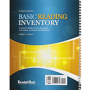 Basic Reading Inventory: Student Word Lists, Passages, and Early Literacy Assessments