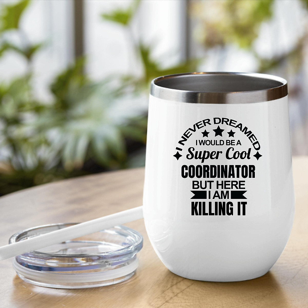 Inspirational Quote Gifts for Coordinators Killing It 12oz Wine Tumbler Cup