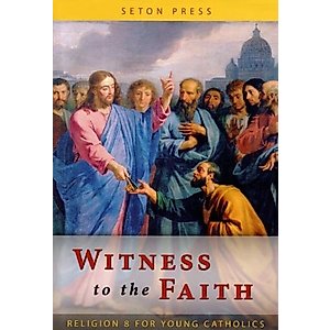 Witness to the Faith; Religion 8 for Young Catholics