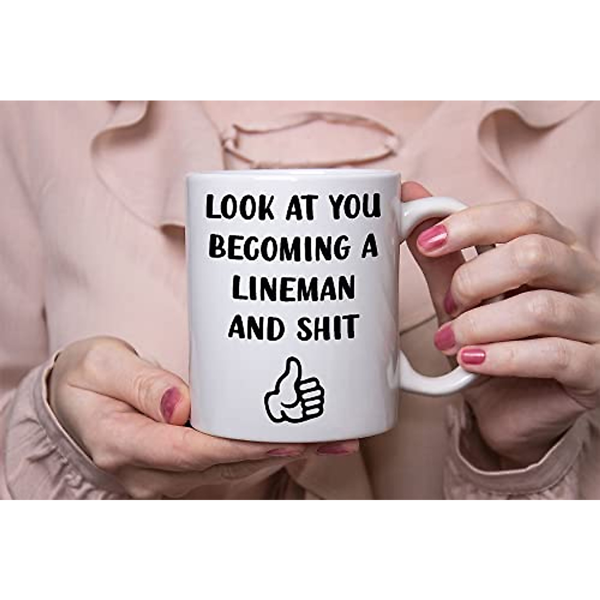 Look At You Becoming A Lineman, Finish PHD Coffee Mug, Linesmen, Christmas, Birthday Gift, Sarcastic Mugs, Funny Gag Gifts for School Students Graduating from College or University 11oz 15oz