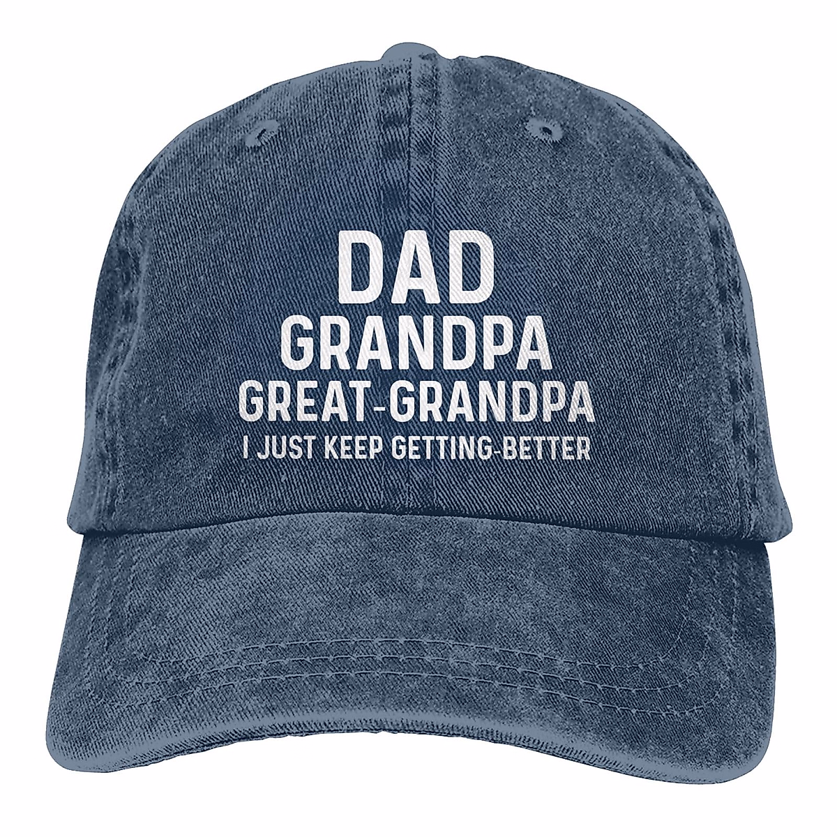 Funny Hat Dad Grandpa Great Grandpa I Just Keep Getting Hat Men Baseball Caps Fashionable Hat Navy Blue