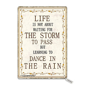 Life is Not About Waiting for The Storm to Pass, But Learning to Dance in The Rain Vintage Look Tin 8X12 Inch Decoration Art Sign for Home Garden Garage Inspirational Quotes Wall Decor