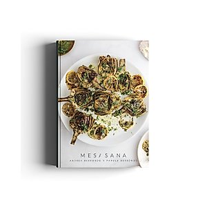 Mesa Sana - Hearty Kitchen: Easy, Healthy, and Delicious Recipes