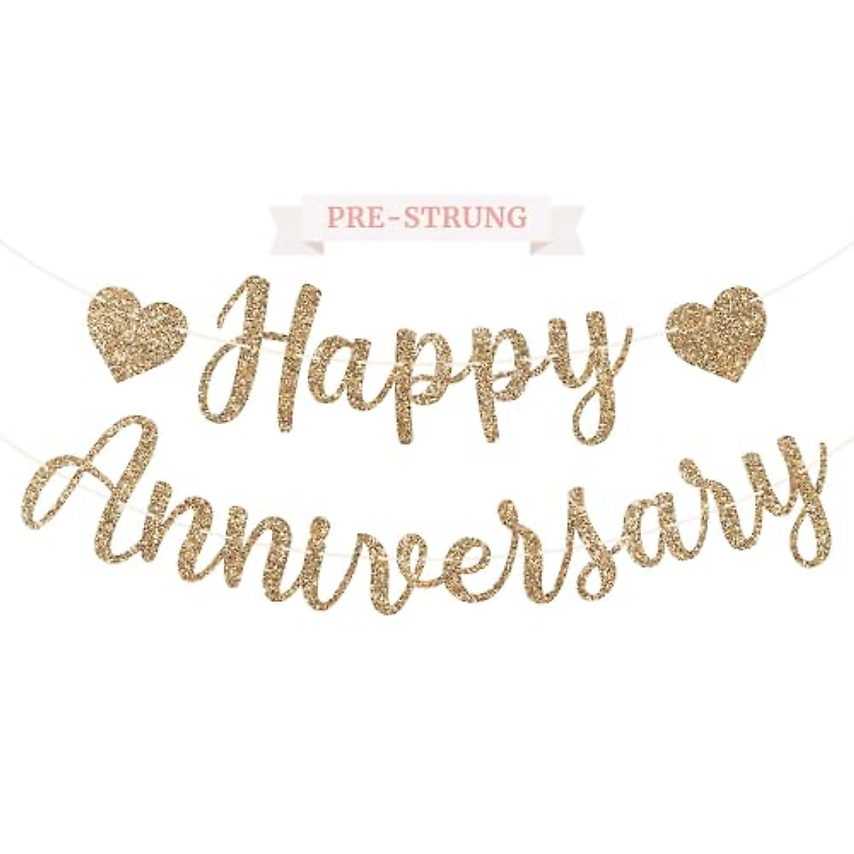 Pre-Strung Happy Anniversary Banner - NO DIY - Gold Glitter Wedding Anniversary Party Banner in Script - Pre-Strung Garland on 6 ft Strands - Anniversary Decorations & Decor. Did we Mention no DIY?