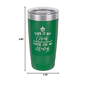 THIS IS MY CIRCUS THESE ARE MY MONKEYS Green 20 oz Drink Tumbler With Straw | Engraved Stainless Steel Travel Mug | Funny Quote Gift Idea | OnlyGifts.com