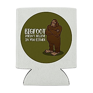 Bigfoot Doesn't Believe In You Either Can Cooler - Drink Sleeve Hugger Collapsible Insulator - Beverage Insulated Holder