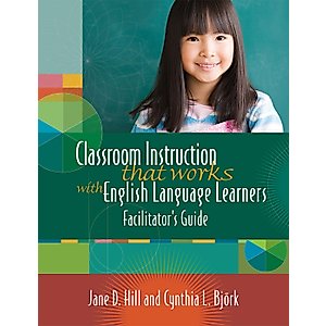 Classroom Instruction that Works with English Language Learners