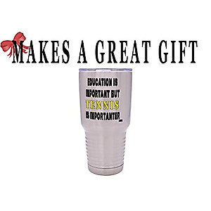 Rogue River Tactical Funny Tennis PLayer 30 Oz. Travel Tumbler Mug Cup w/Lid Education Important Gift Idea