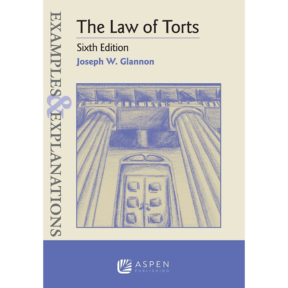 Examples & Explanations for The Law of Torts (Examples & Explanations Series)