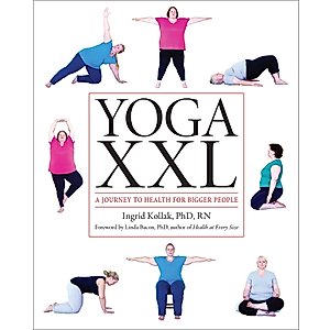 Yoga XXL: A Journey to Health for Bigger People