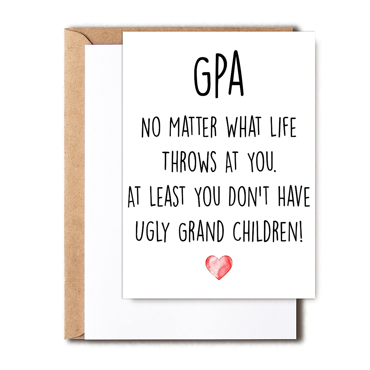 Funny Gpa Card, No Matter What Life Throws At You At Least You Don't Have Ugly Grand Children, Greeting Birthday Card, Father's Day Card