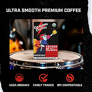 Oakland Coffee Father of All Dark Roasts - 10 Organic Coffee Pods, Dark Roast, Premium, Never Bitter, Slow Roasted, Ultra Smooth & Extra Strong Flavor, Single Serve Individual Compostable Coffee Pods