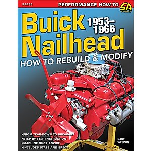 Buick Nailhead: How to Rebuild & Modify