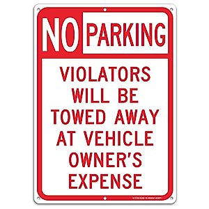 No Parking Sign, Violators Will Be Towed Away at Vehicle Owners Expense, 14 X 10 Reflective .40 Rust Free Aluminum, UV Protected, Weather Resistant, Waterproof, Durable Ink，Easy to Mount