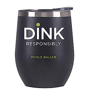 Super Fly Goods Pickle Ball Dink Responsibly pickleball Lovers Stemless Wine Tumbler Gift for Men Women or Partners Players 12 oz Insulated Stainless Steel Wine Glass (Pickleball)