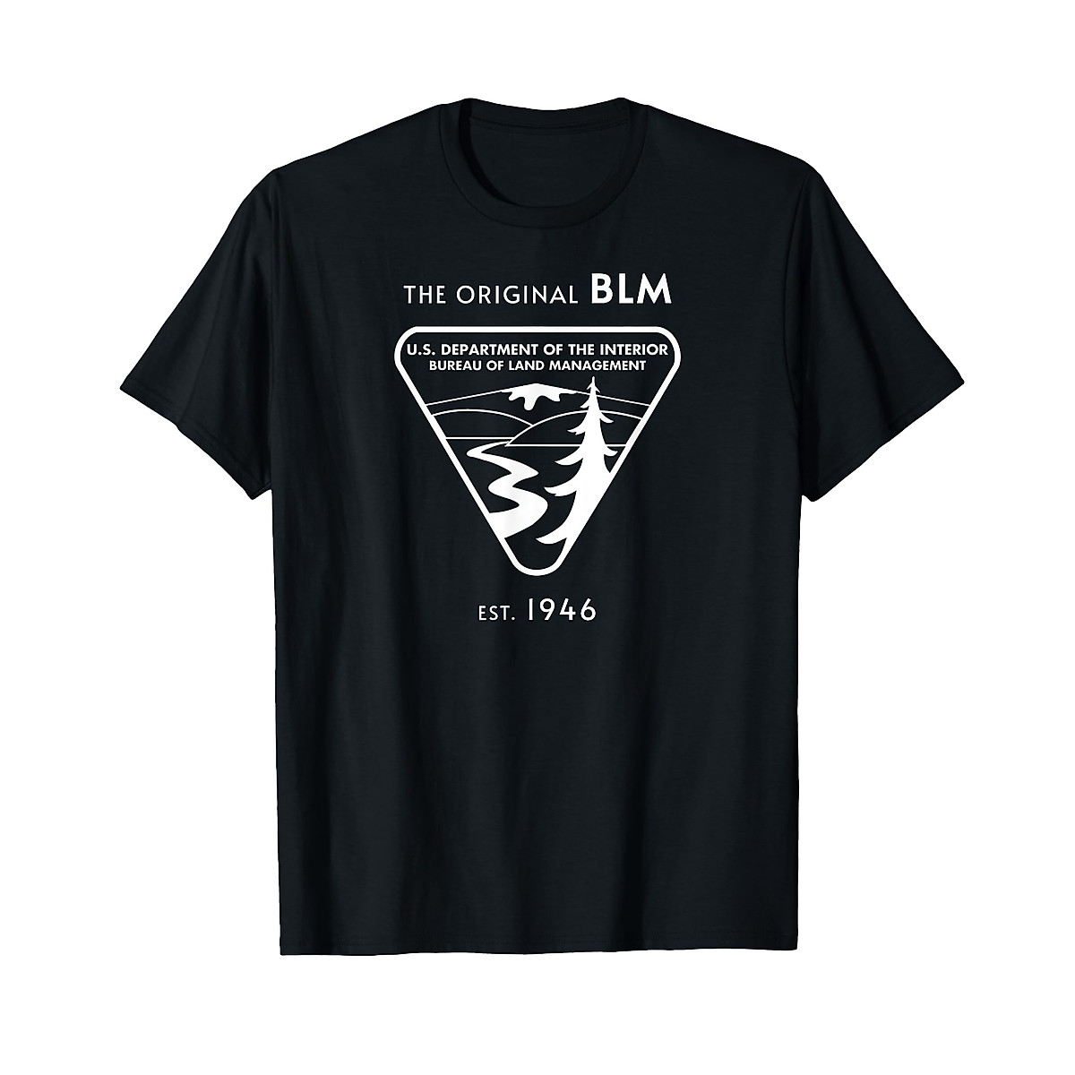 The Original BLM -- Bureau of Land Management (White) T-Shirt