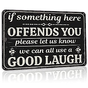 Rousen Man Cave Decor Metal Signs, Funny Garage Sarcastic Vintage Tin Sign, Suitable For Home, Bar, Yard, RV, Kitchen, Office, Aluminum Sign 12x8 Inch, 4 Holes for Easy Hanging - if Something Here Offends you Please let us Know we Can All use a Good Laugh