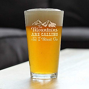 Mountains are Calling - 16 oz Pint Glass for Beer - Gifts for Men & Women that Love Hiking & Cabins- Fun Drinking Decor