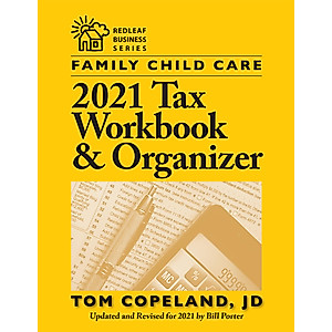 Family Child Care 2021 Tax Workbook and Organizer (Redleaf Business Series)