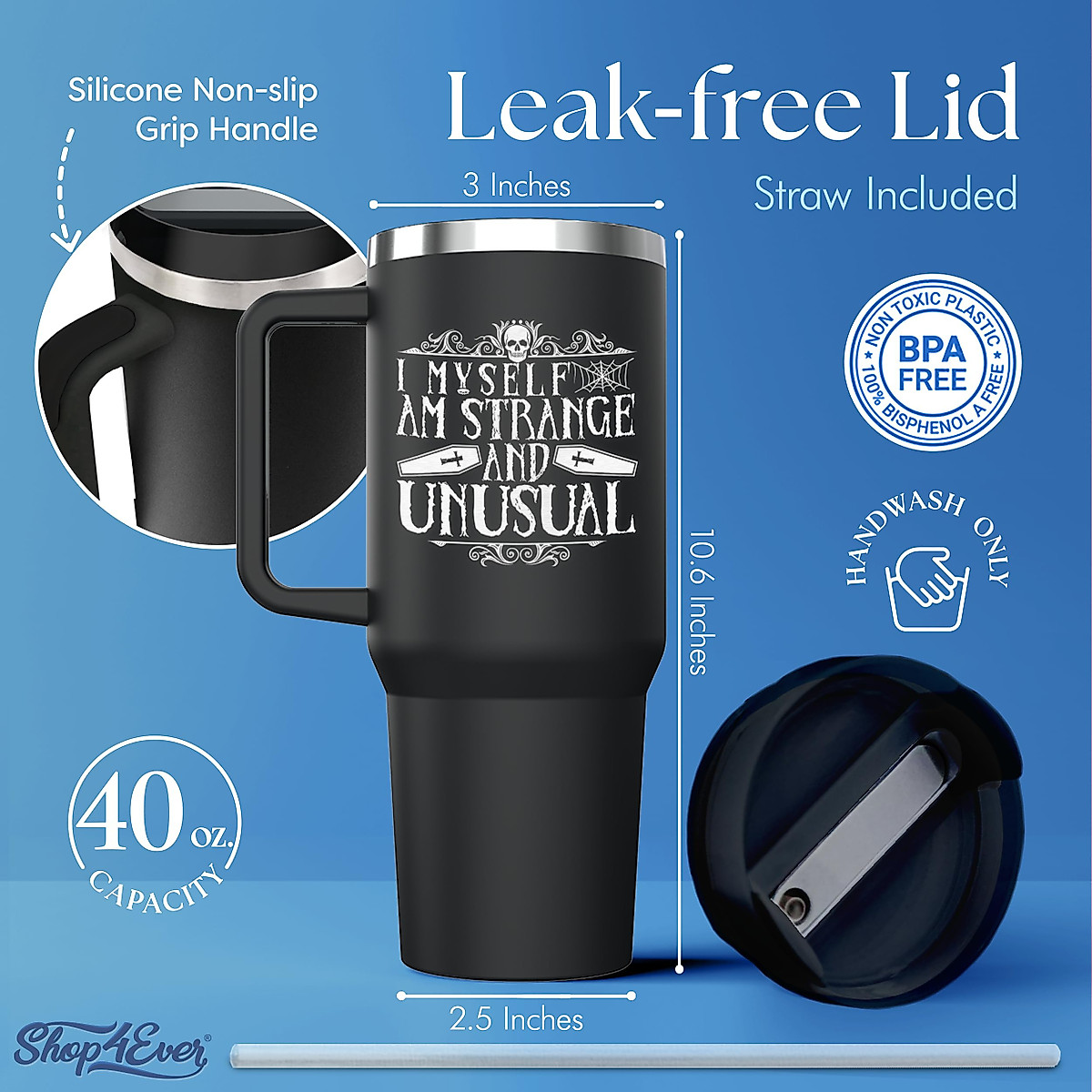 shop4ever I Myself am Strange and Unsual Engraved Insulated Stainless Steel Tumbler with Handle, Lid, and Straw 40 oz. (Black)