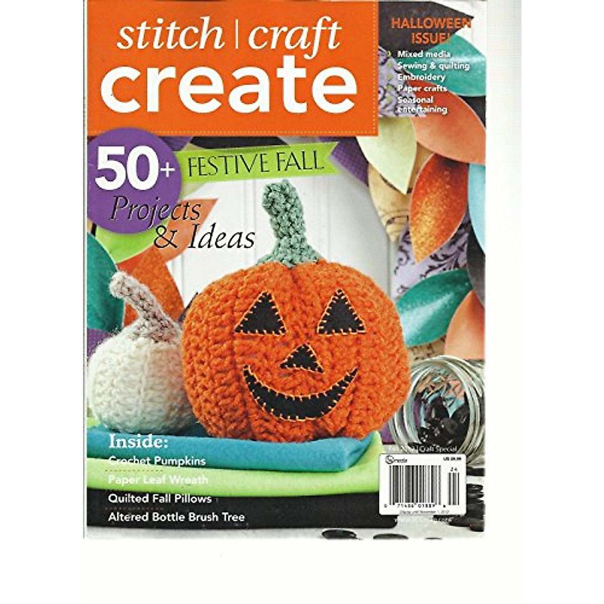 STITCH CRAFT CREATE, FALL,2012 HALLOWEEN ISSUE(50+FESTIVE FALL PROJECTS & IDEA