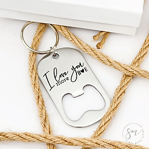 Personalized Boyfriend Gift I Love You More Bottle Opener Keychain Gift Idea For Him Gift Personalized Christmas Gift MORE-BOTTLE