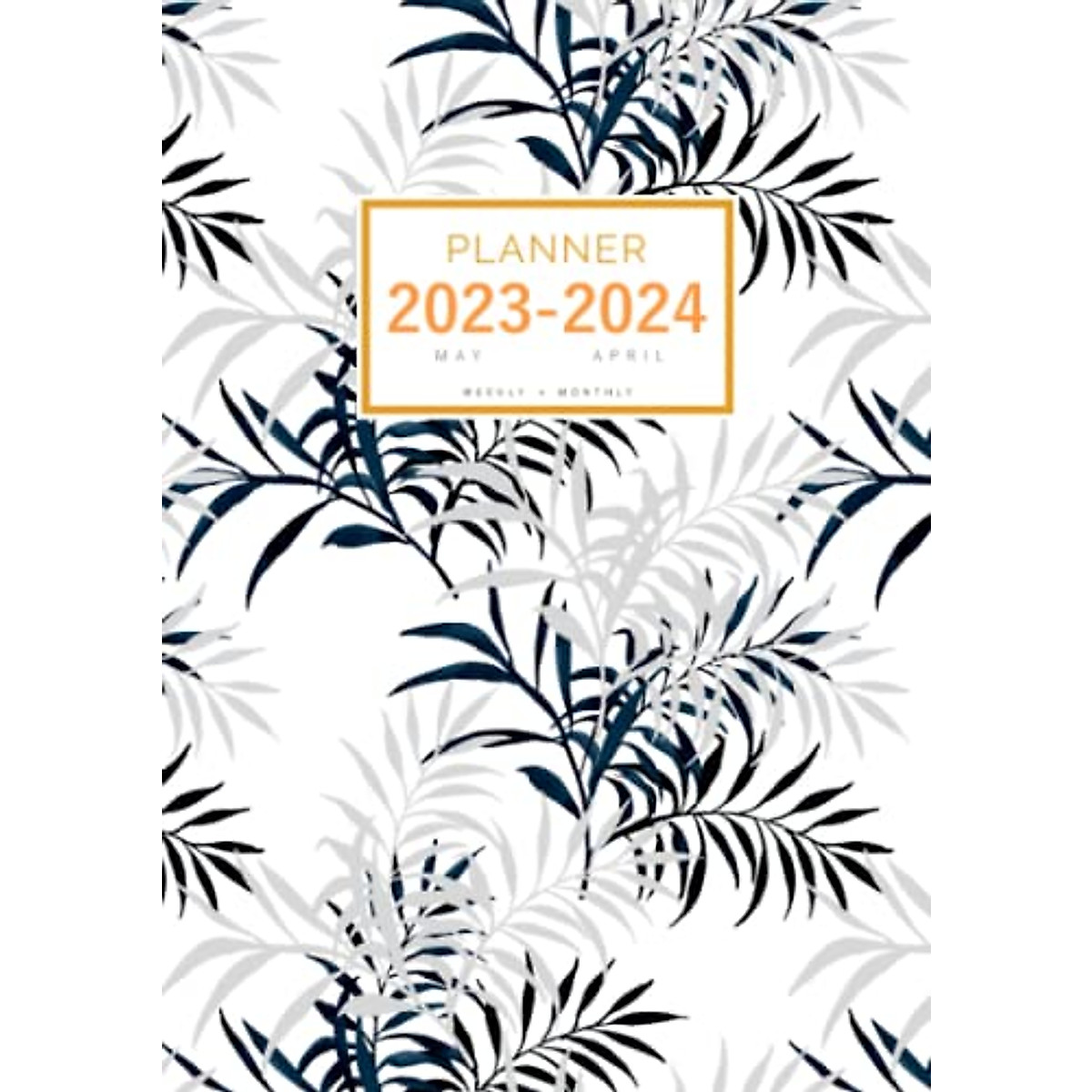 Planner 2023-2024: A5 Small Weekly and Monthly Organizer from May 2023 to April 2024 | Dark-Light Tropical Plant Leaf Design White