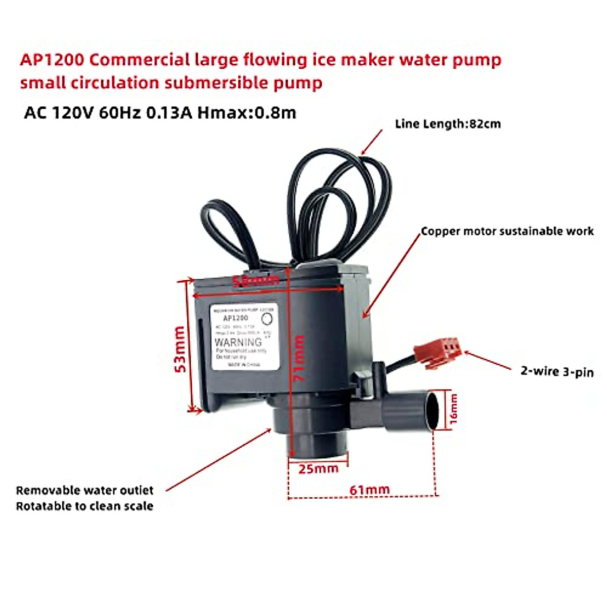 AP1200 AC120V Commercial large flowing ice machine water pump Small circulation submersible pump Fit for HZB-30F,HZB-38F,HZB-32,HZB-45,HZB-65,HZB-90,HZB-120,HZB-160 Ice Maker 60Hz 0.13A Hmax:0.8m