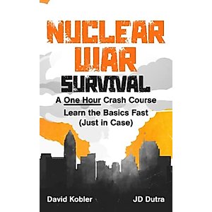 Nuclear War Survival: A One Hour Crash Course - Learn the basics fast, just in case.
