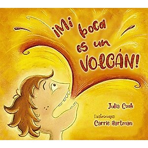 ¡Mi boca es un volcán! (Spanish Edition)